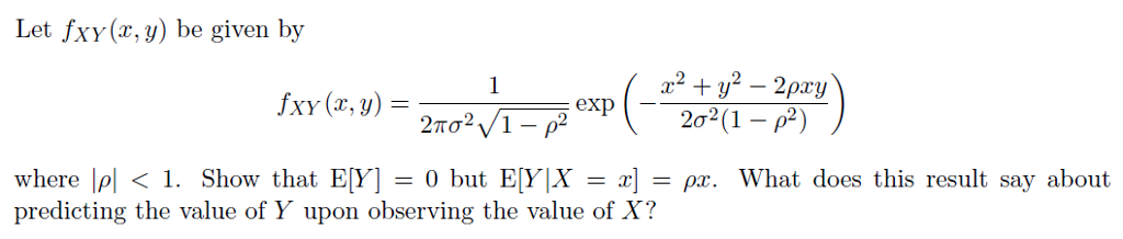 Solved Let fxy(x, y) be given by where |ρ|