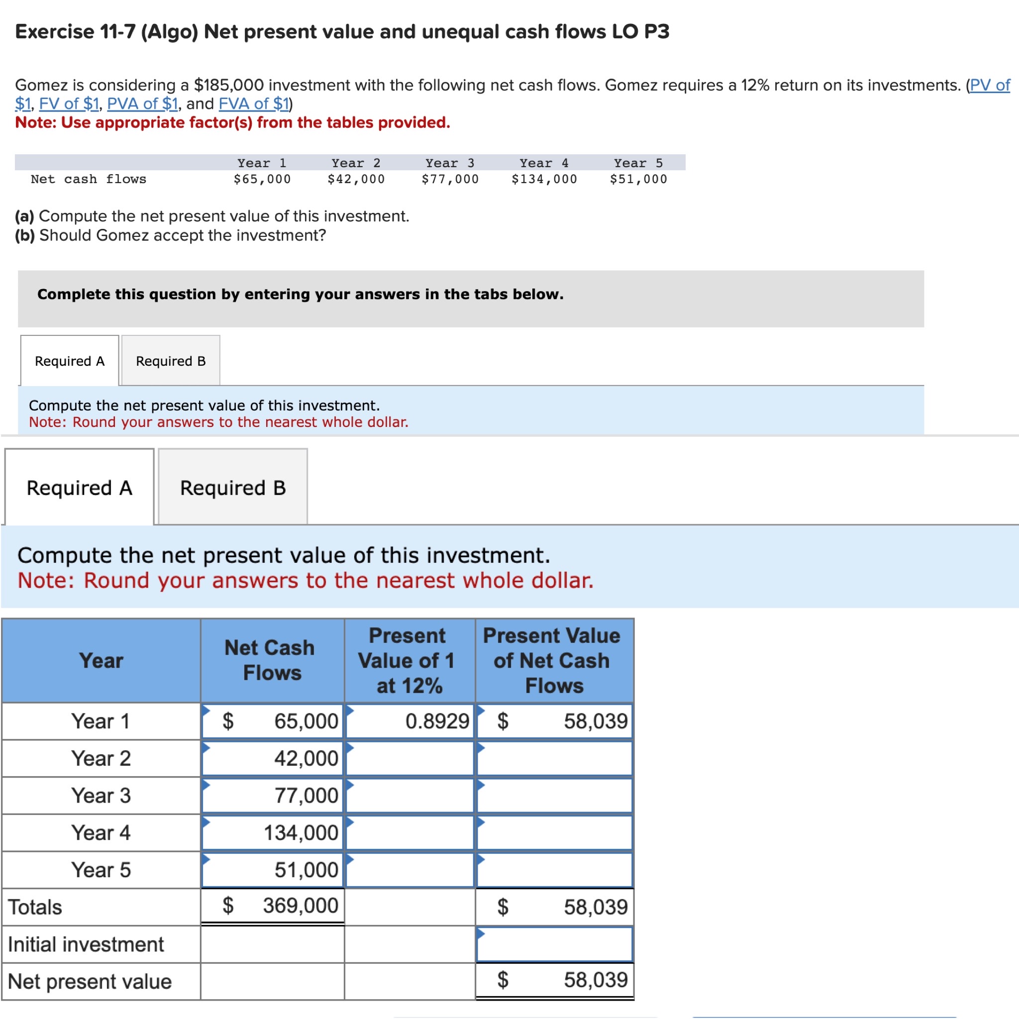 Solved Exercise 11-7 (Algo) ﻿Net present value and unequal | Chegg.com
