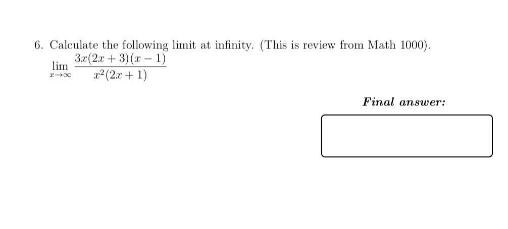Solved 6. Calculate the following limit at infinity. (This | Chegg.com