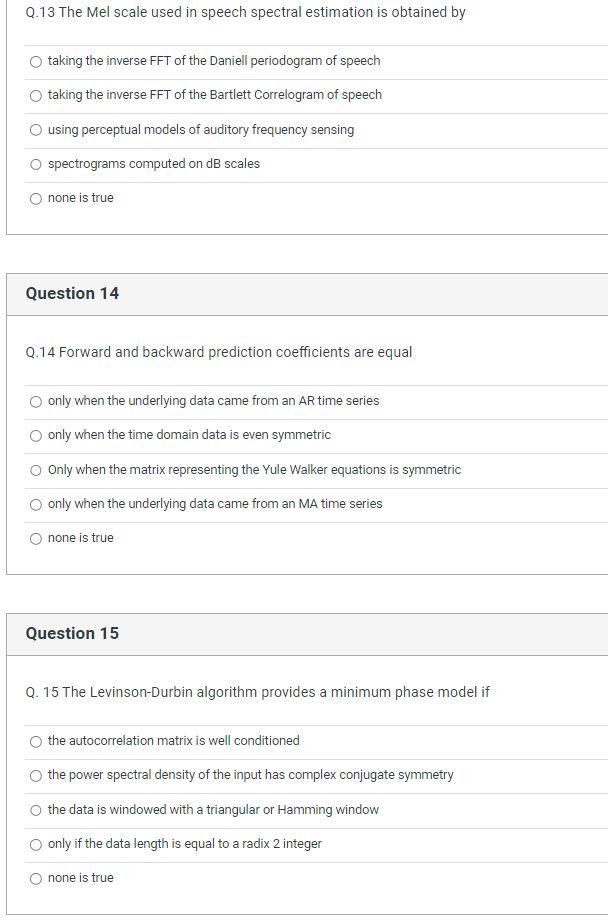 Solved Q.13 The Mel scale used in speech spectral estimation | Chegg.com