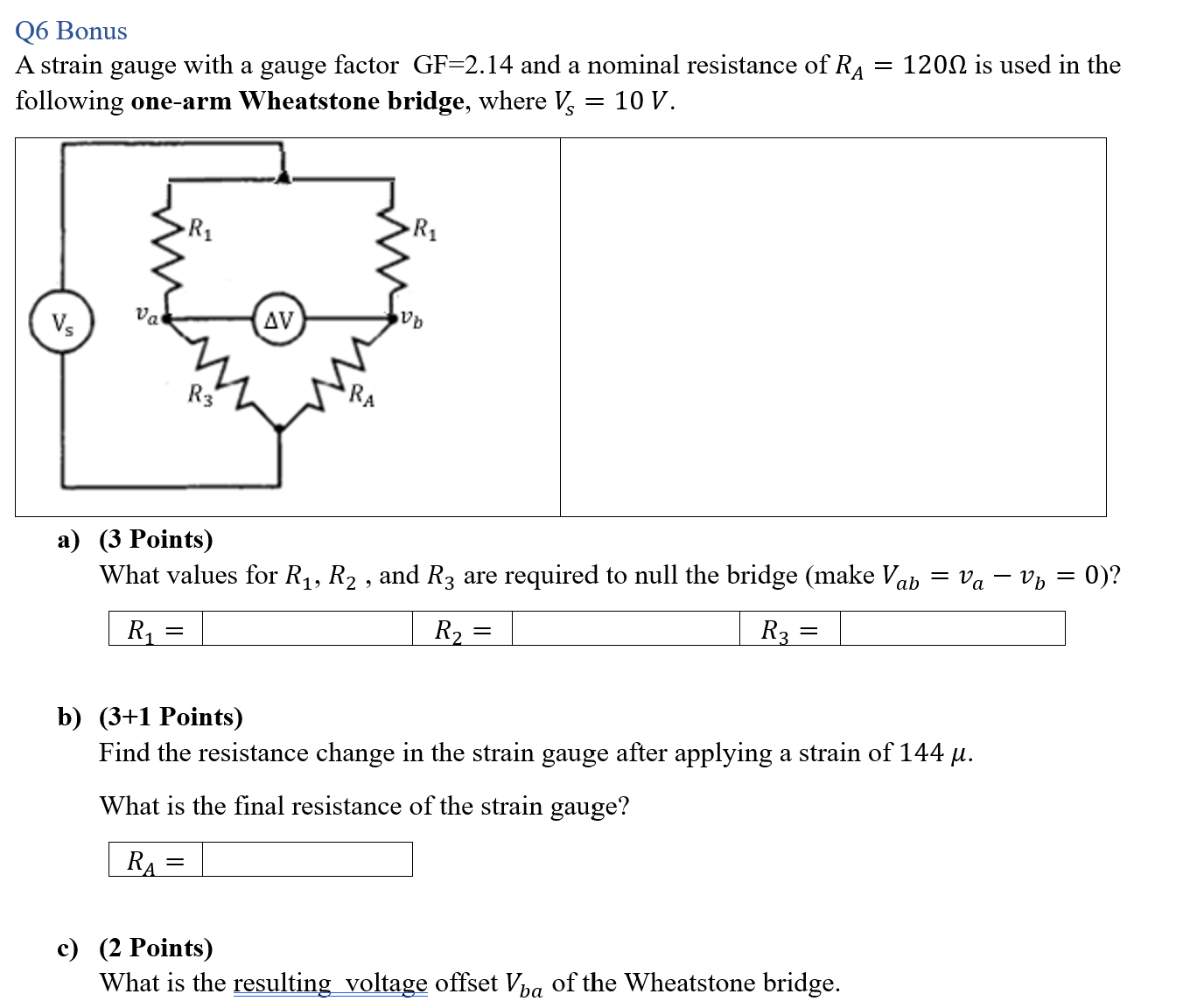 Solved Q6 Bonus A strain gauge with a gauge factor GF=2.14 | Chegg.com