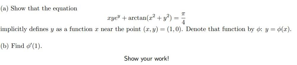 Solved (a) Show that the equation xyey+arctan(x2+y2)=4π | Chegg.com
