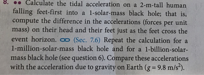 Solved Calculate the tidal acceleration on a 2-m-tall human | Chegg.com