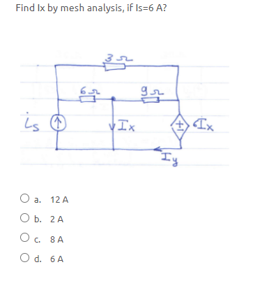 Solved Find Ix by mesh analysis, if Is=6 A? is VIX Ix + "Iy | Chegg.com