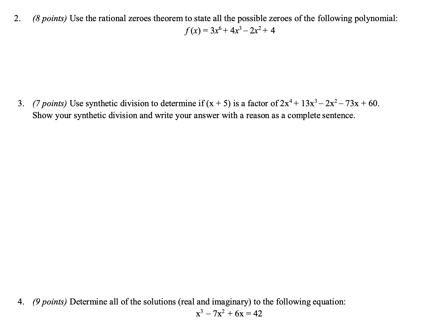 Solved 2. (8 points) Use the rational zeroes theorem to | Chegg.com Solved 2. (8 points) Use the rational zeroes theorem to | Chegg.com