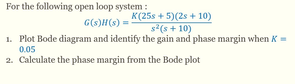 Solved For the following open loop system : | Chegg.com