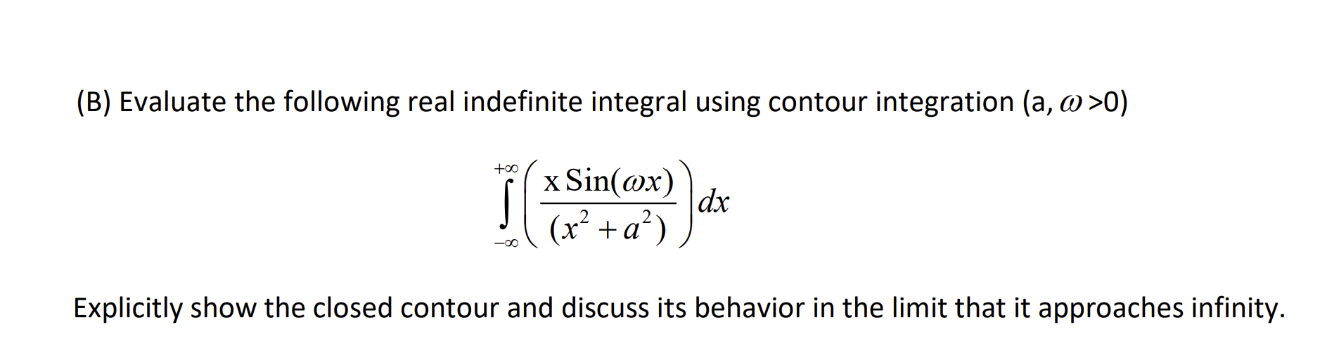 Solved (B) Evaluate the following real indefinite integral | Chegg.com