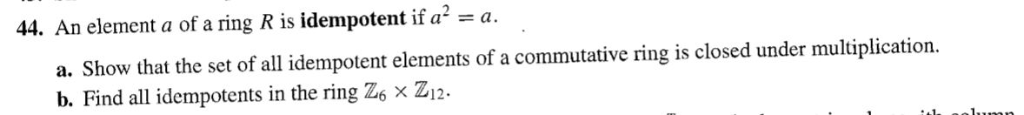 Solved 44. An element a of a ring R is idempotent if a2-a. | Chegg.com