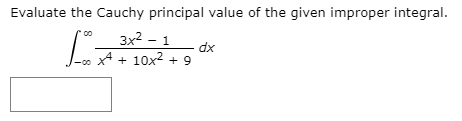 Solved Evaluate the Cauchy principal value of the given | Chegg.com