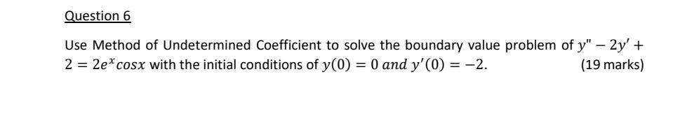 Solved Use Method of Undetermined Coefficient to solve the | Chegg.com