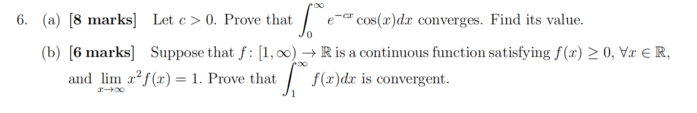 Solved 6. (a) [8 marks] Let c > 0. Prove that (b) [6 marks] | Chegg.com