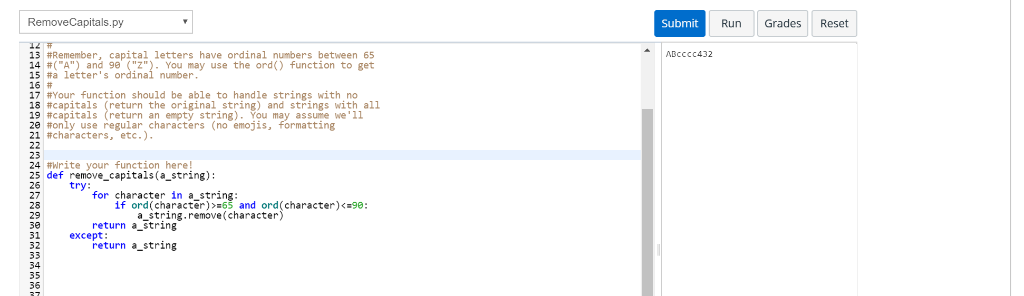Solved RemoveCapitals.py Submit Run Grades Reset 13 | Chegg.com Solved RemoveCapitals.py Submit Run Grades Reset 13 | Chegg.com