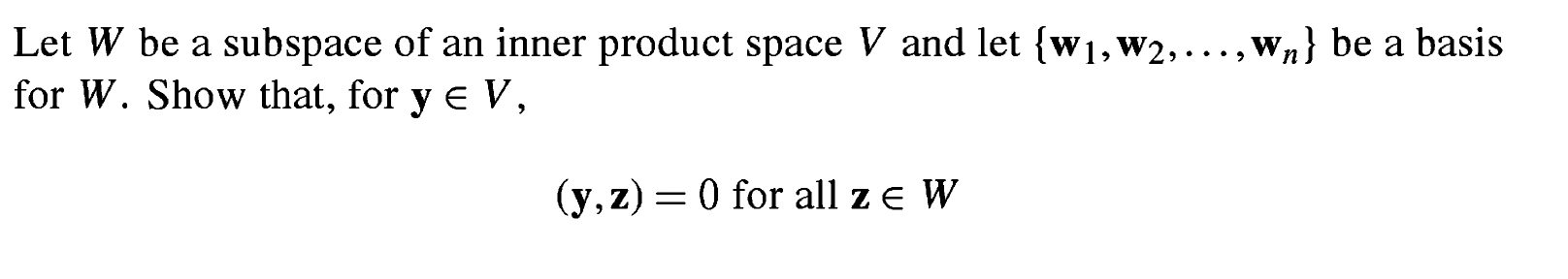 Solved > Let W be a subspace of an inner product space V and | Chegg.com