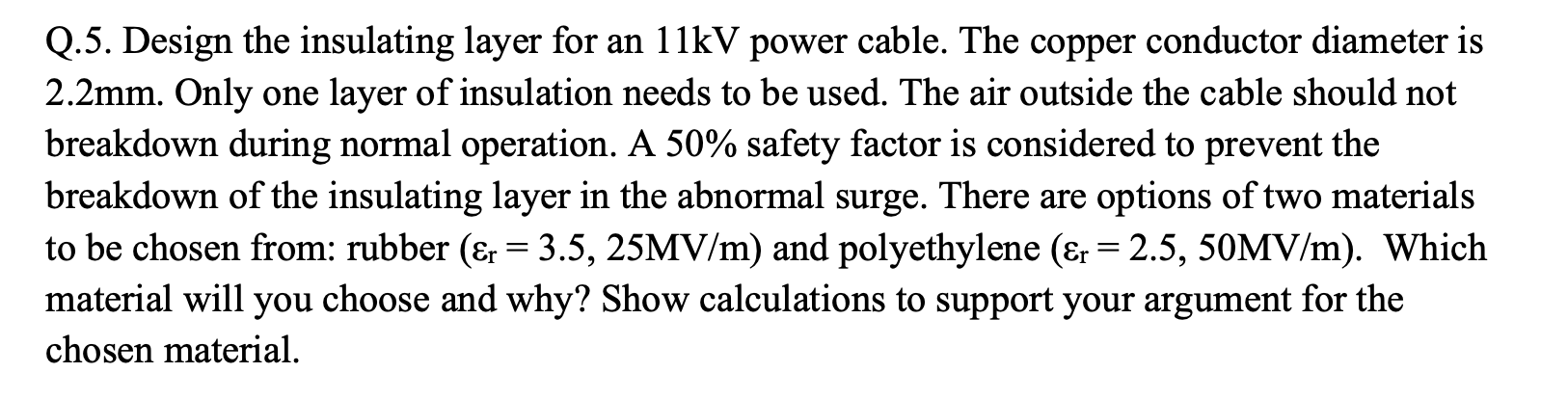 Solved Design the insulating layer for an 11kV power cable. | Chegg.com