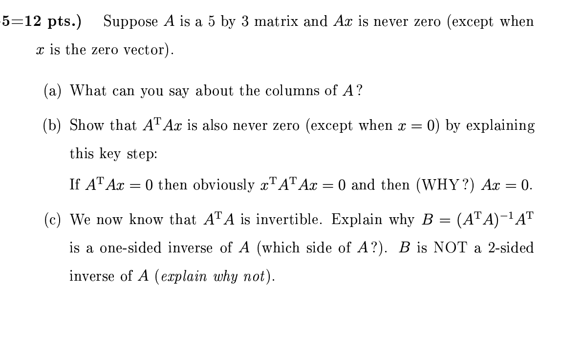 Solved 5=12 ﻿pts.) ﻿Suppose A ﻿is a 5 ﻿by 3 ﻿matrix and Ax | Chegg.com