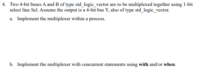 Solved 4. Two 4-bit buses A and B of type std_logic_vector | Chegg.com