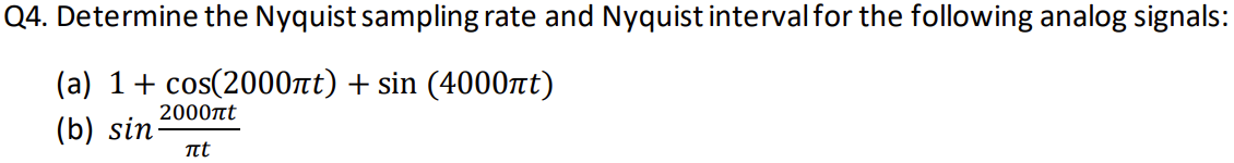 Solved Q4. Determine the Nyquist sampling rate and Nyquist | Chegg.com