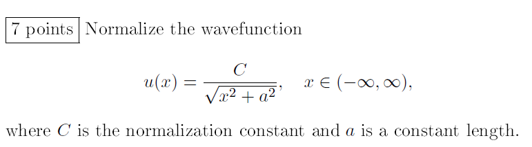 Solved 7 points Normalize the wavefunction С u(x) = c€(, x), | Chegg.com