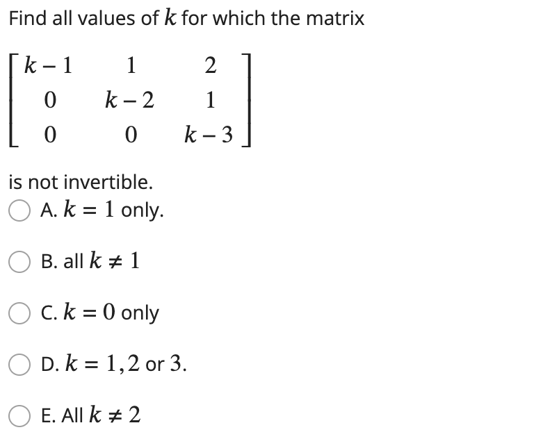 Solved Find all values of k for which the matrix | Chegg.com