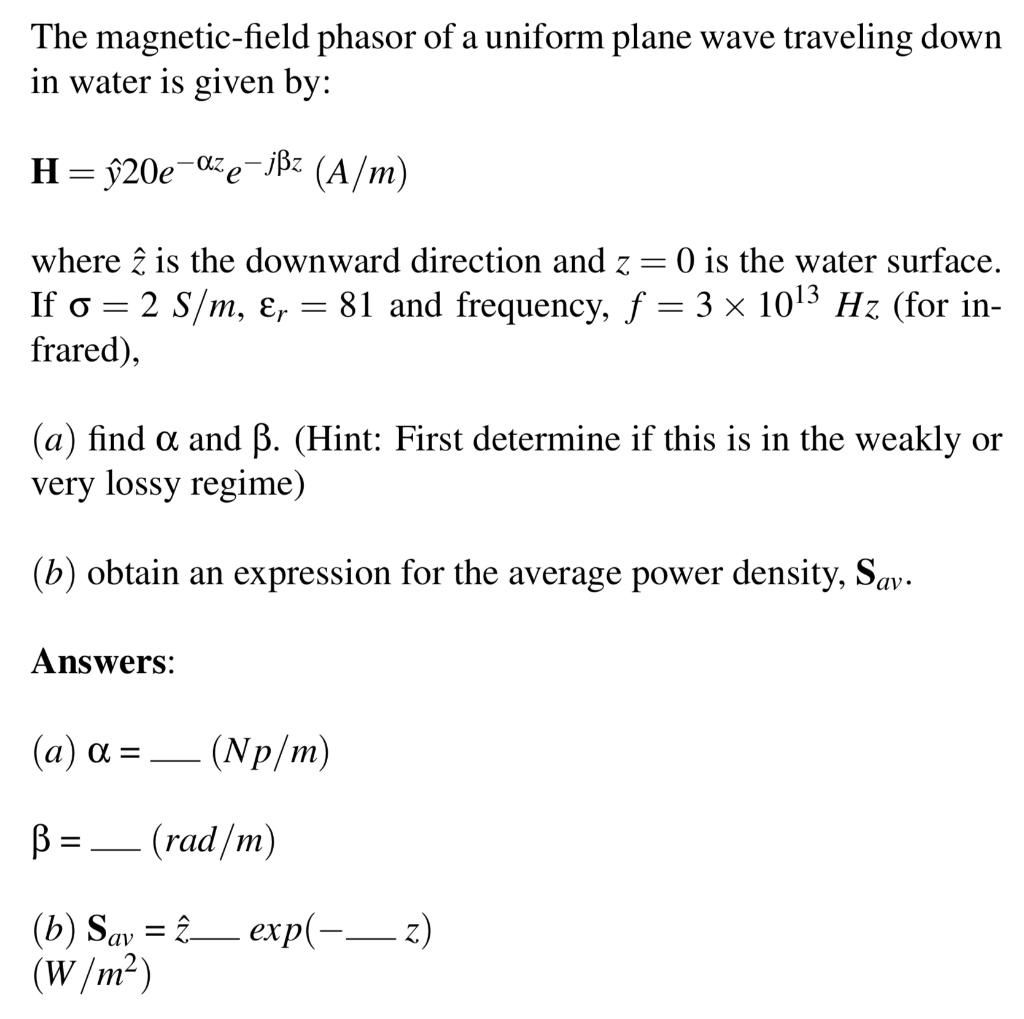 Solved The magnetic field phasor of a uniform plane wave | Chegg.com
