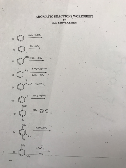 Solved AROMATIC REACTIONS WORKSHEET by R.R, Shreve, Chemist | Chegg.com