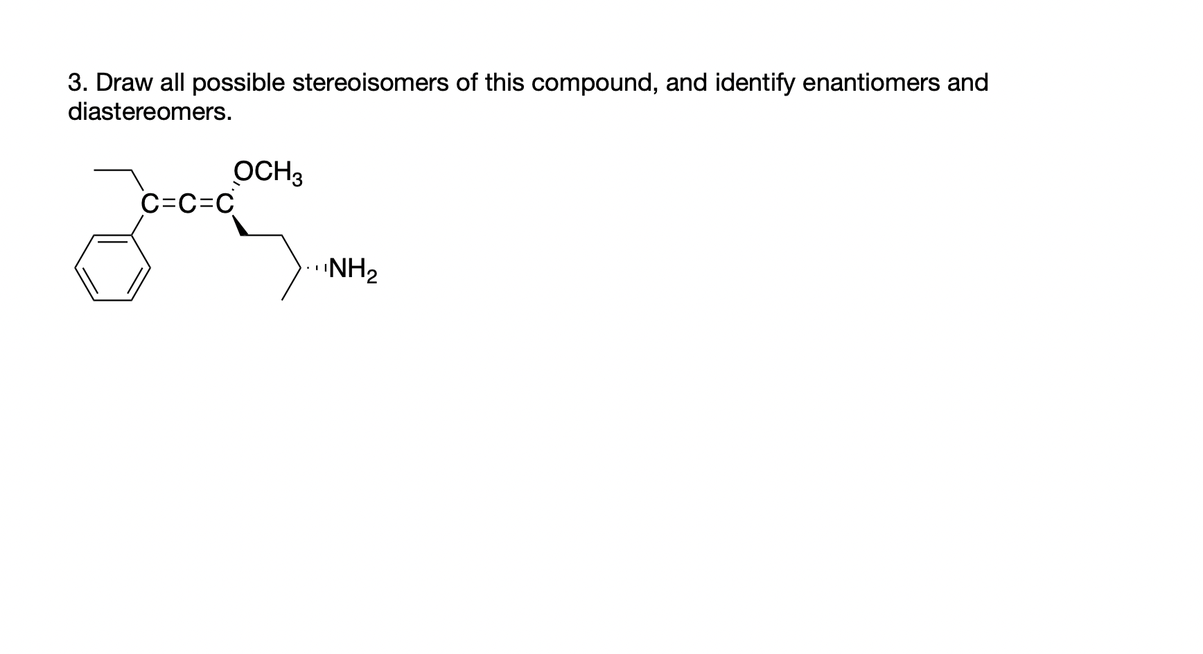 Solved 3. Draw all possible stereoisomers of this compound, | Chegg.com