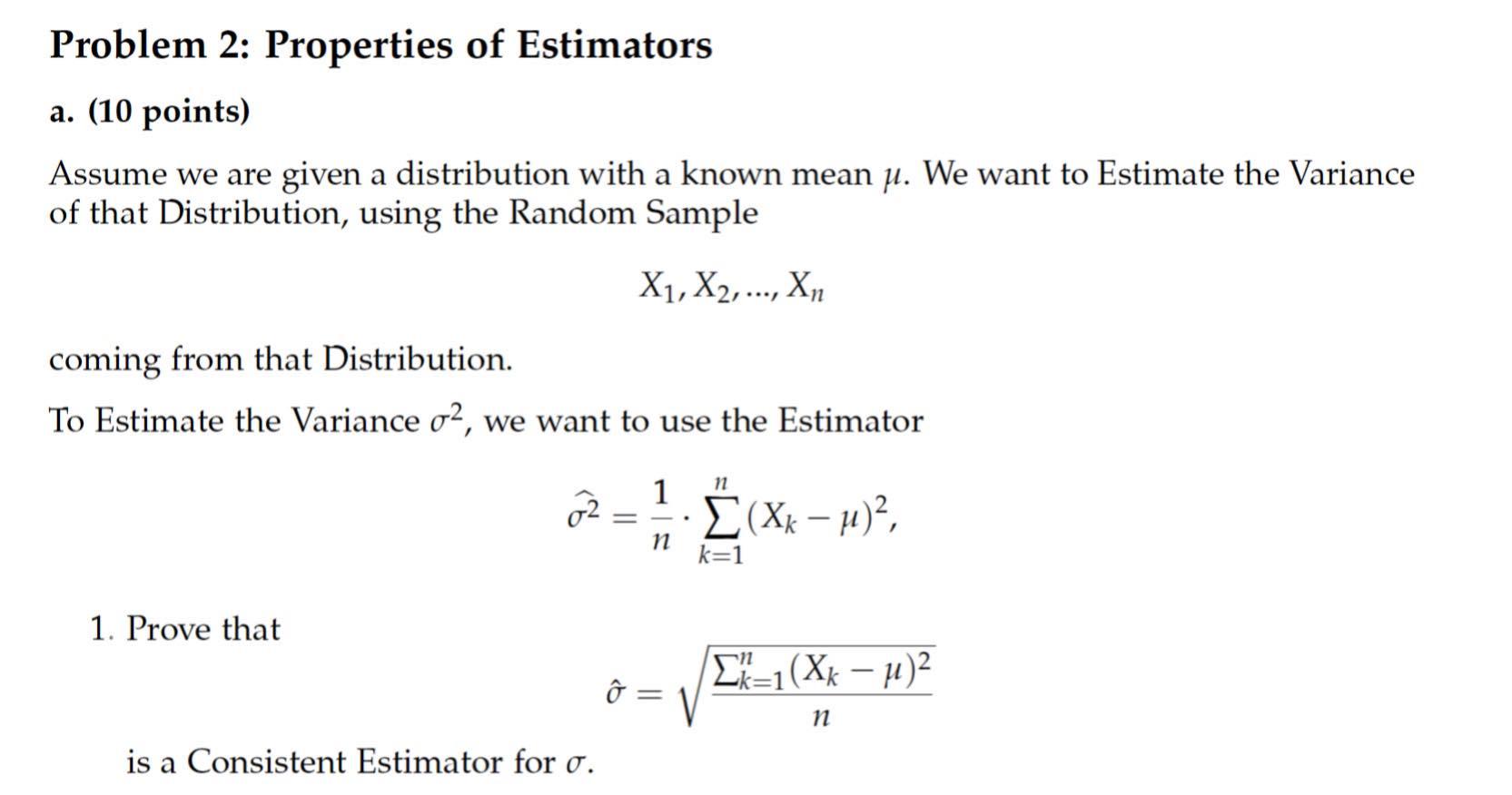 Solved Problem 2: Properties of Estimators a. (10 points) | Chegg.com