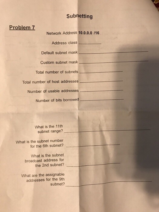 Subnetting Problem 7 Network Address 10 0 0 0 16