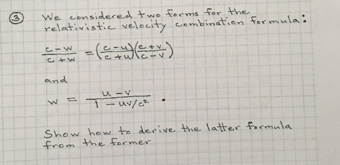 Solved We considered two forms for the relativistic velocity | Chegg.com