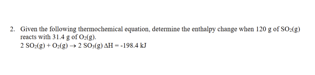 Solved 2 Given The Following Thermochemical Equation