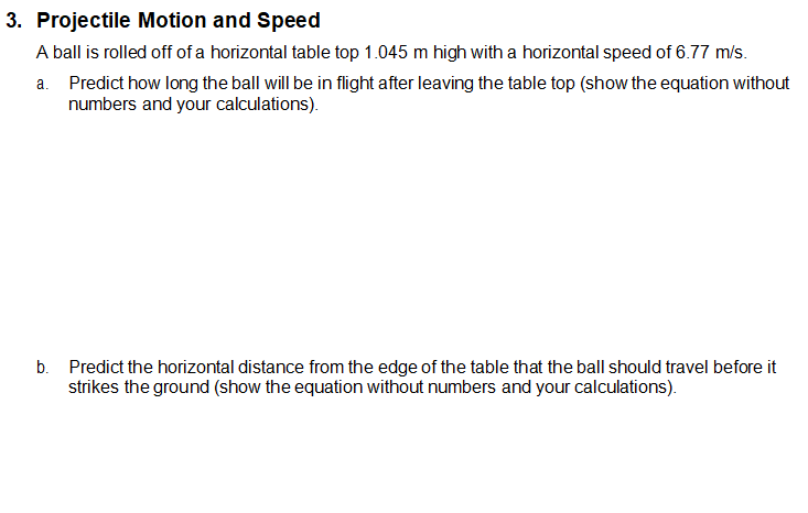 Solved 3. Projectile Motion and Speed A ball is rolled off | Chegg.com