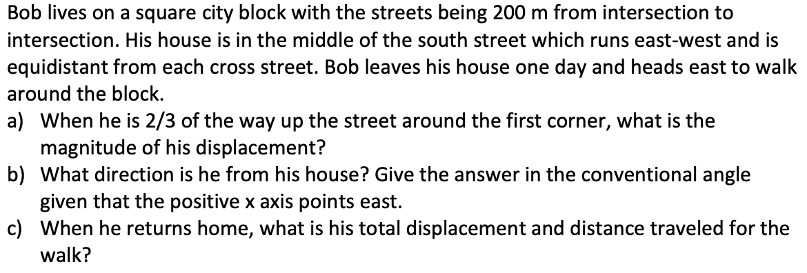 Solved Bob lives on a square city block with the streets | Chegg.com