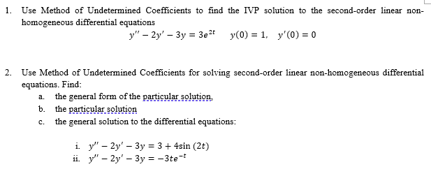 Solved Use Method of Undetermined Coefficients to find the | Chegg.com