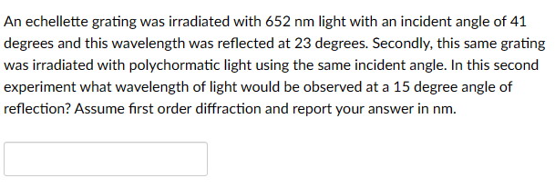 Solved An echellette grating was irradiated with 652 nm | Chegg.com