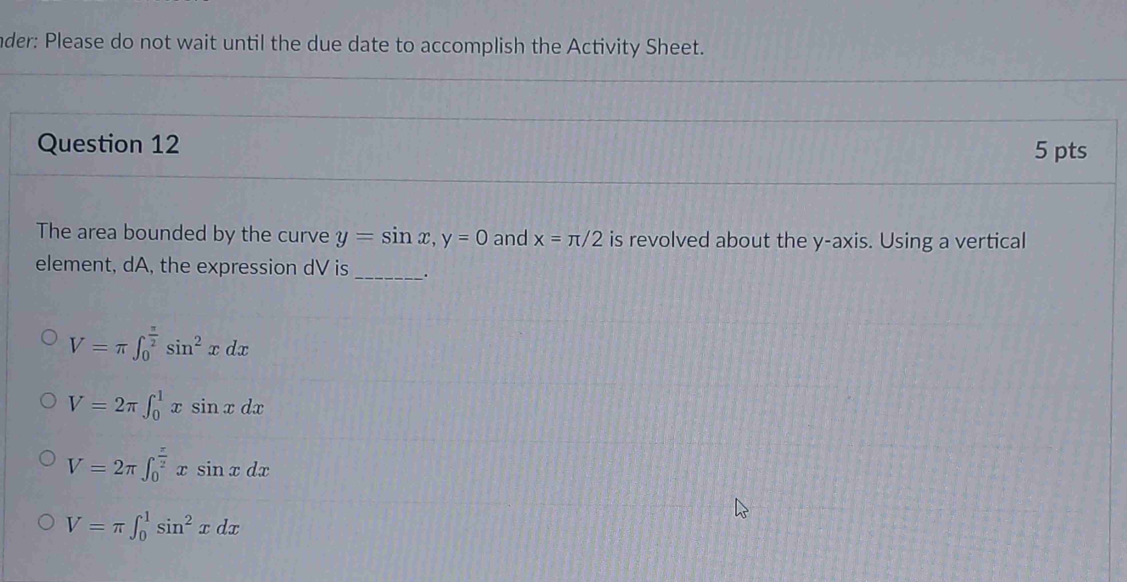 Solved Question 12The area bounded by the curve y=sinx,y=0 | Chegg.com