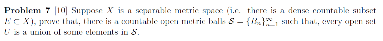 Solved Problem 7 [10] Suppose X is a separable metric space | Chegg.com