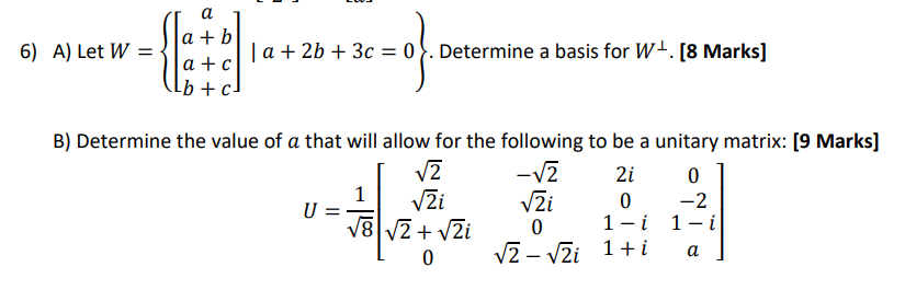 Solved 6) A) Let W = a a + b a+c |a + 2b + 3c = 0%. | Chegg.com