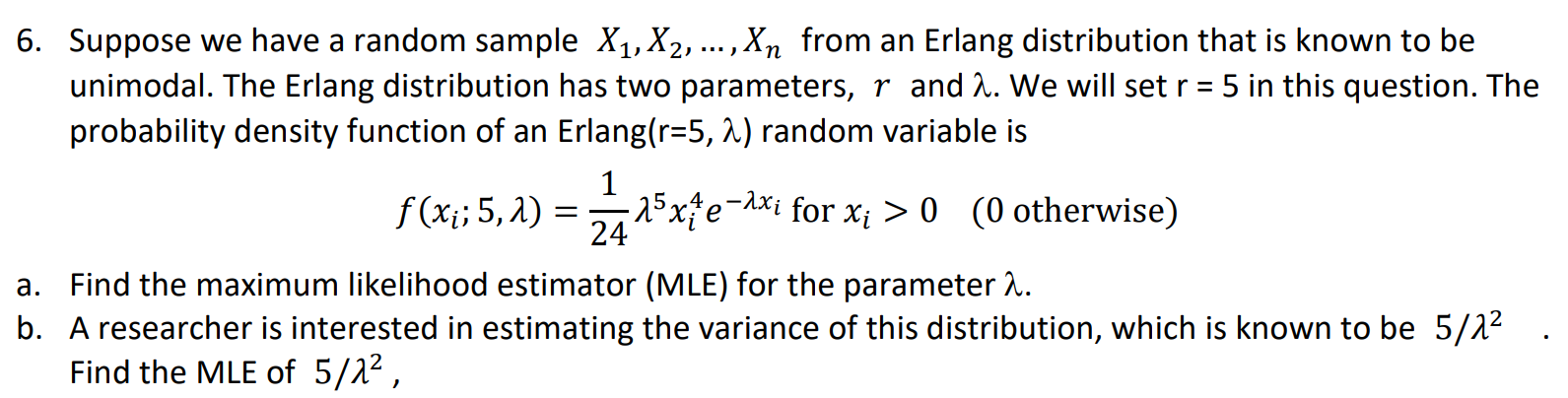 Solved 6. Suppose we have a random sample X1,X2,…,Xn from an | Chegg.com