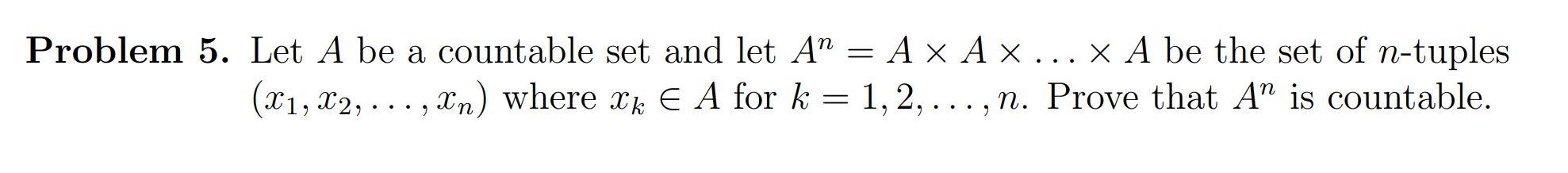 Solved = Problem 5. Let A be a countable set and let Aº = A | Chegg.com