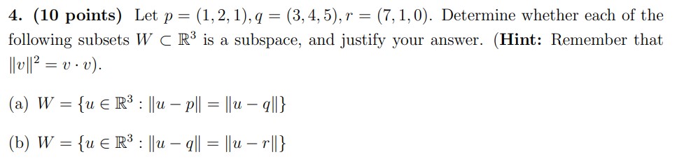 Solved 4. (10 points) Let p=(1,2,1),q=(3,4,5),r=(7,1,0). | Chegg.com