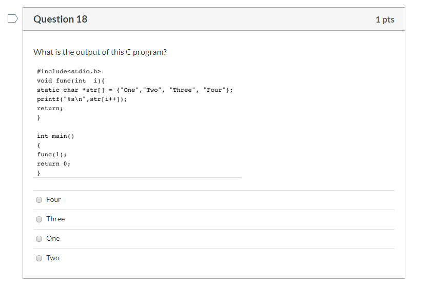 Solved Question 18 1 pts What is the output of this C | Chegg.com