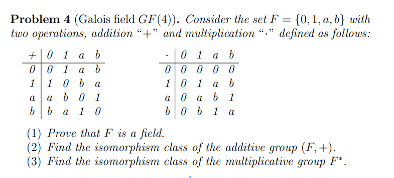 Solved Problem 4 (Galois field GF(4)). Consider the set F = | Chegg.com
