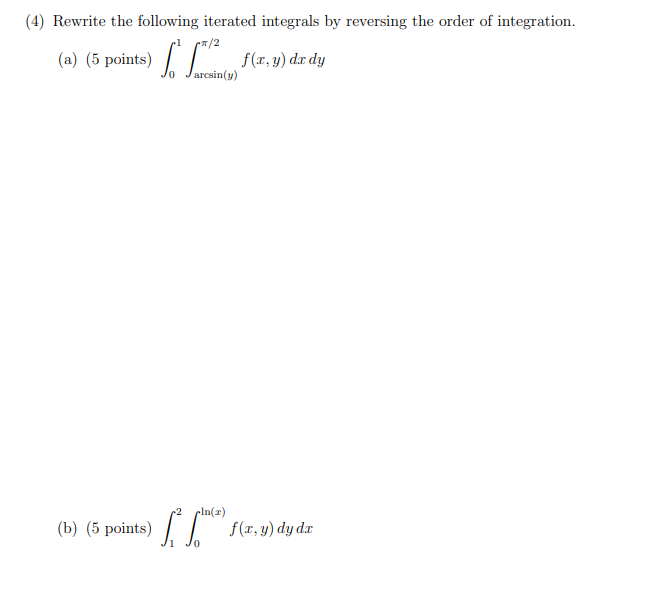 Solved (4) Rewrite the following iterated integrals by | Chegg.com