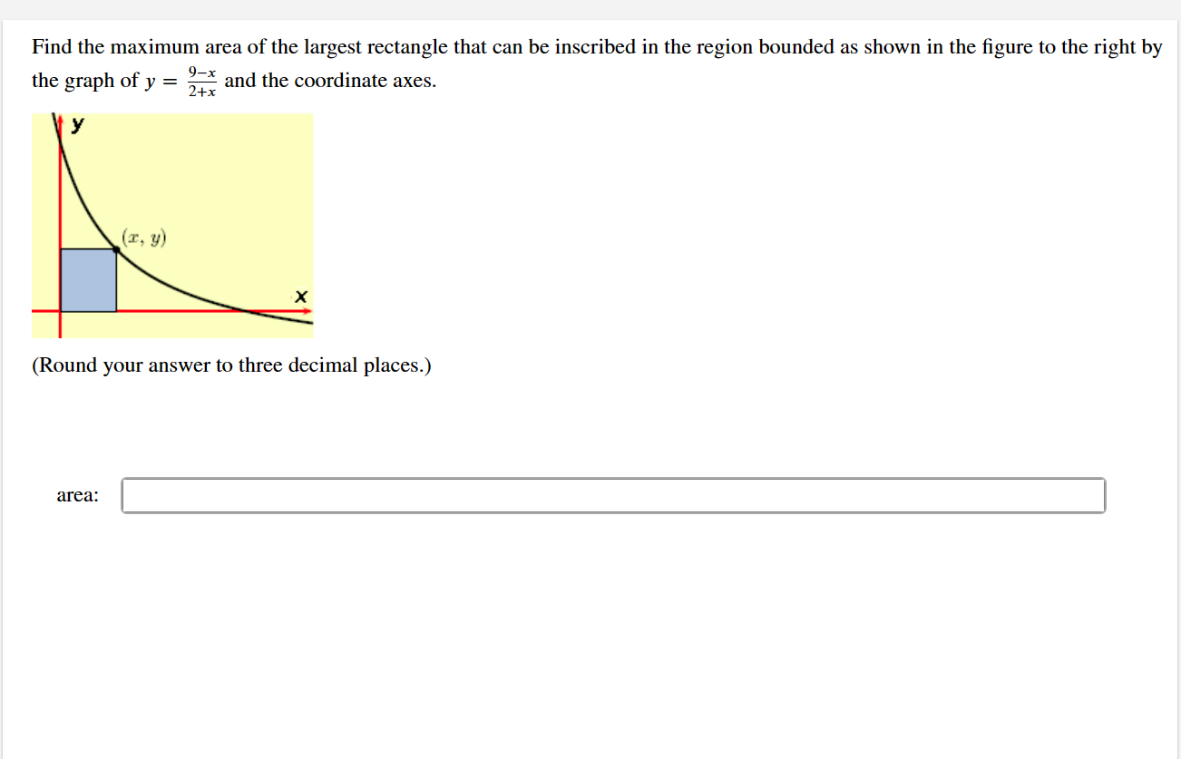 Solved Find the maximum area of the largest rectangle that | Chegg.com