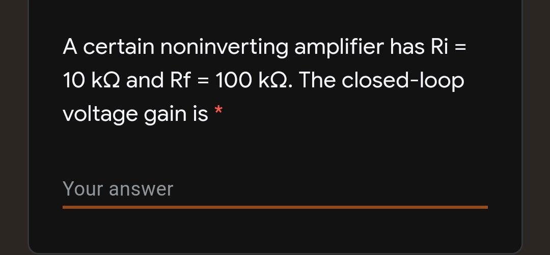 Solved A certain noninverting amplifier has Ri = 10 k22 and | Chegg.com