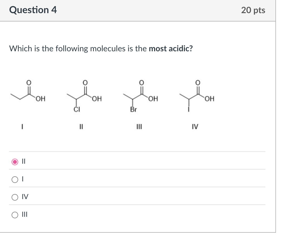 Solved Question 4Which is the following molecules is the | Chegg.com
