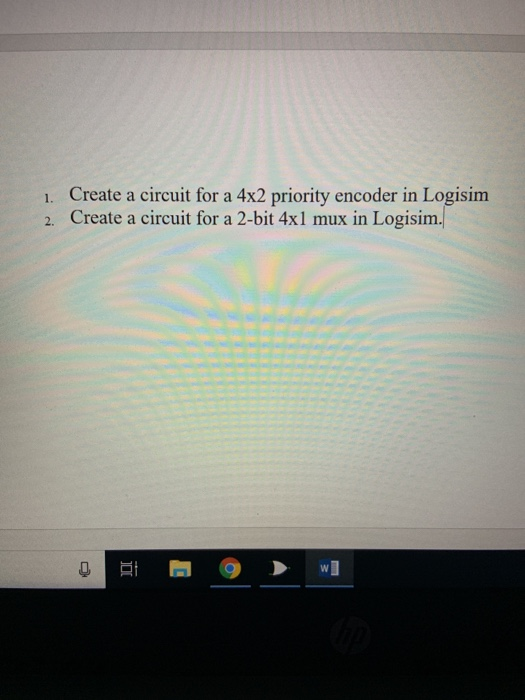 Solved . Create a circuit for a 4x2 priority encoder in | Chegg.com