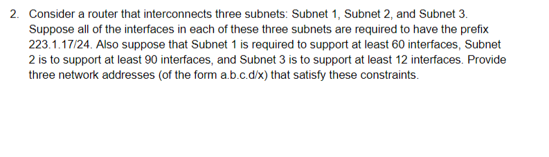 Solved Consider a router that interconnects three subnets: | Chegg.com
