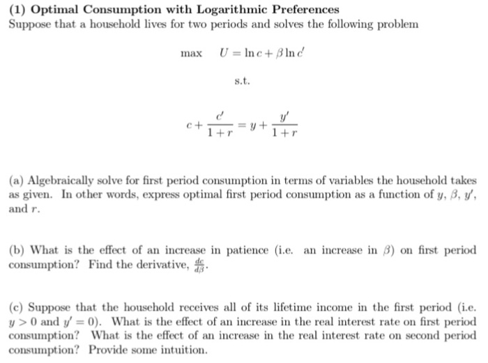 Solved (1) Optimal Consumption with Logarithmic Preferences | Chegg.com