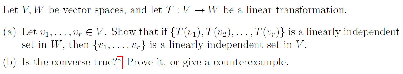 Solved Let V,W be vector spaces, and let T:V→W be a linear | Chegg.com
